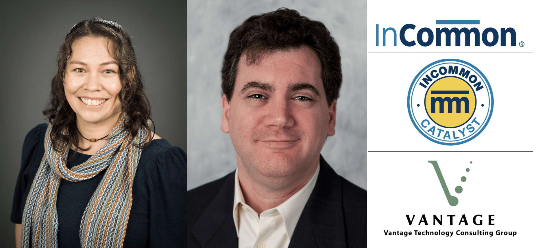 Strategy, Solutions, and Support: New InCommon Catalyst Vantage Technology Consulting Group ...